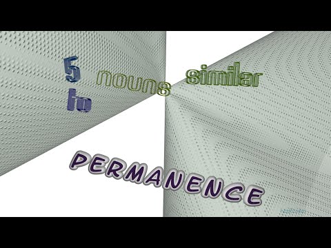 permanence - 5 nouns with the meaning of permanence (sentence examples)