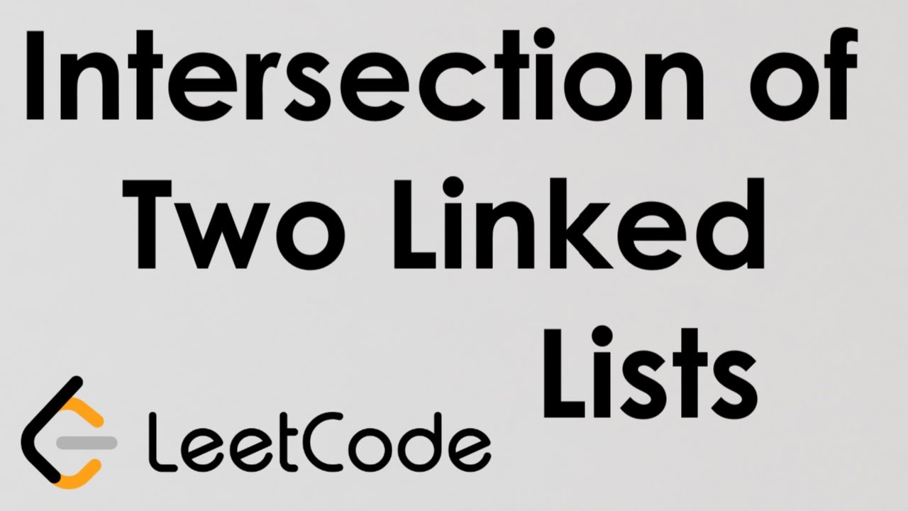 LeetCode - Intersection of Two Linked Lists | Solution Explained | Python