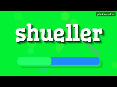 SHUELLER - HOW TO PRONOUNCE IT!?