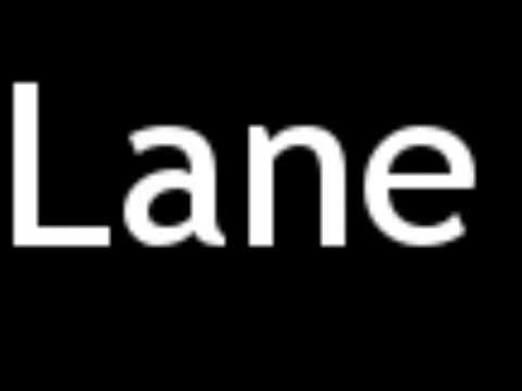 How to Pronounce Lane