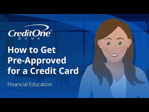 How to Get Pre-Approved for a Credit Card | Credit One Bank