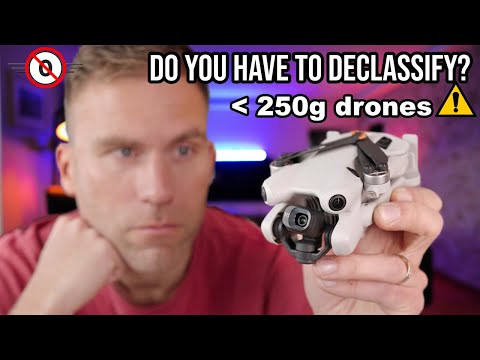 Sub 250g Drone DECLASSIFICATION Explained. Avoid making DJI Mini 4 Pro a C1 Drone!