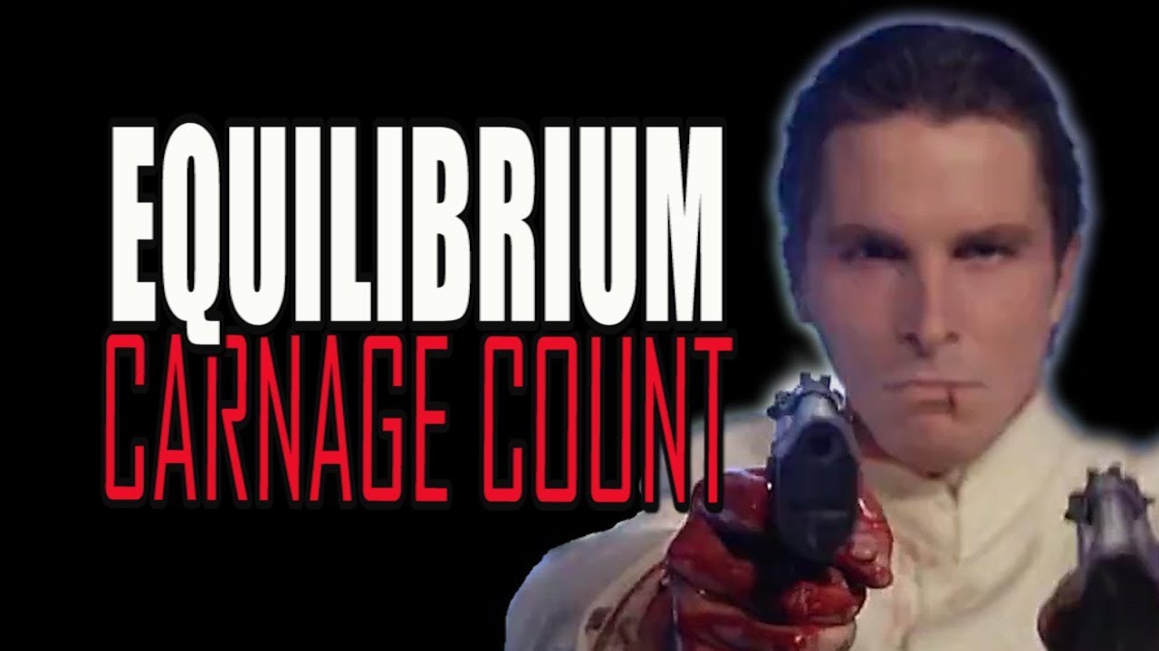 Equilibrium (2002) Carnage Count