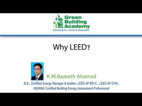 Why LEED? Why LEED Certification Matters To Builders Video By Green Building Academy