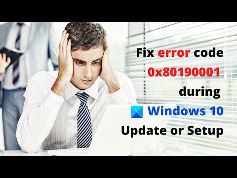 Fix error code 0x80190001 during Windows 10 Update or Setup