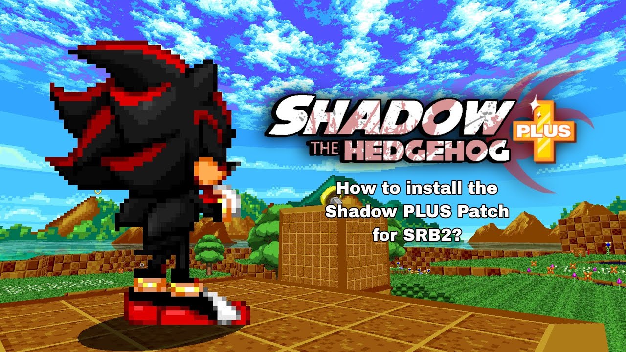 How to install the Shadow PLUS Patch for Sonic Robo Blast 2? - Tutorial
