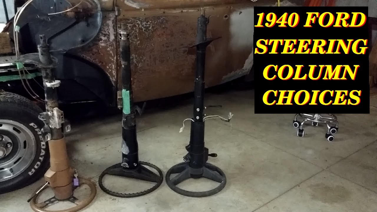 Three steering columns to choose from!