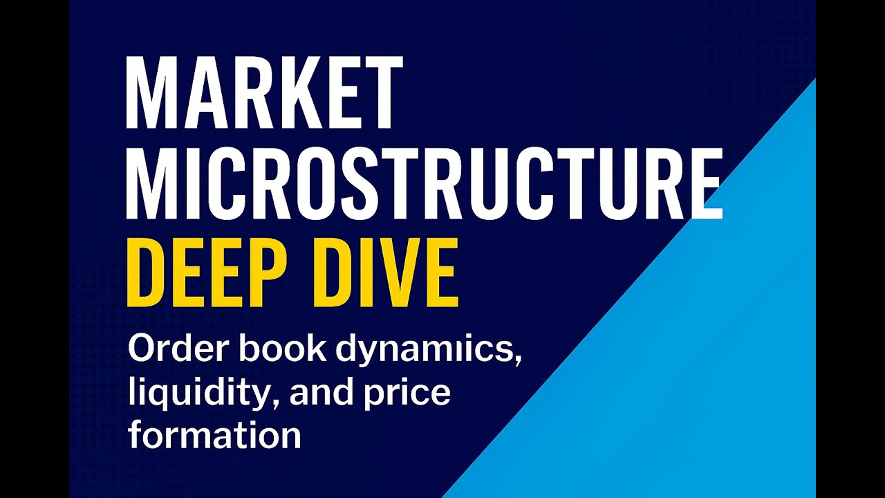 Market Microstructure Deep Dive | Order Book Dynamics, Liquidity & Price Formation