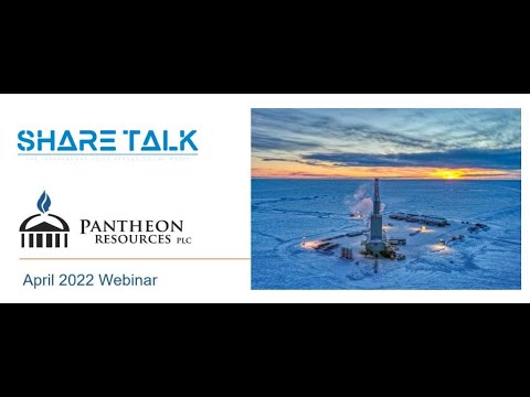 Pantheon Resources (AIM: PANR) Shareholder Presentation and Q&A session 26th April 2022