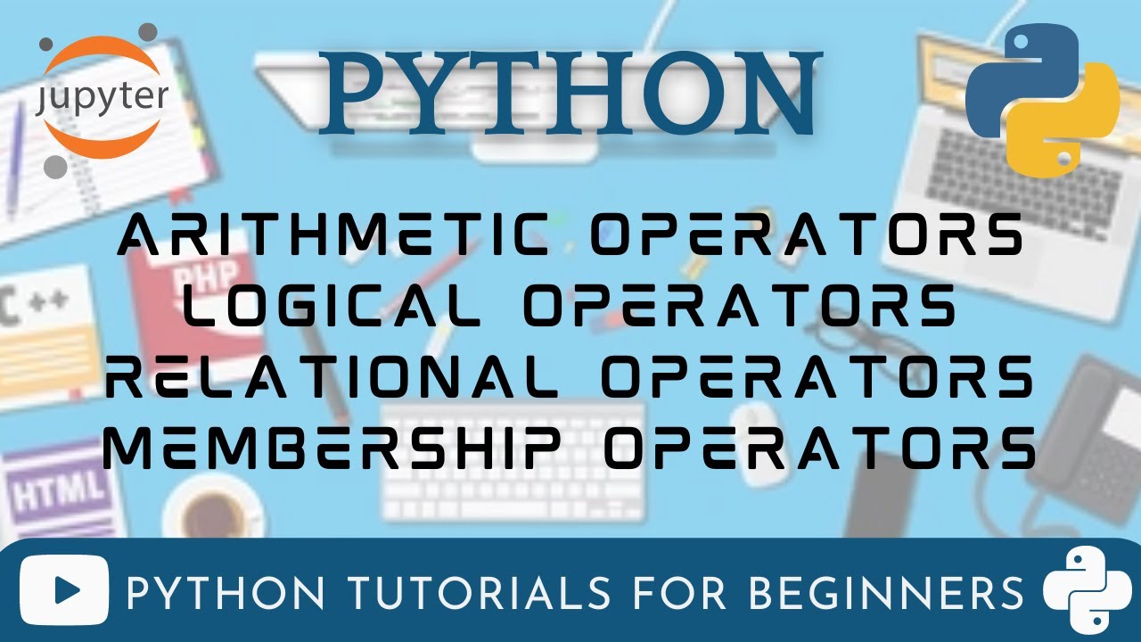 Operators in Python Part 1 | Python Tutorials For Beginners Part 2 | Arithmetic, Relational, Logic