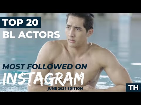 TOP 20 THAI BL ACTORS WITH MOST IG FOLLOWERS | JUNE 2021