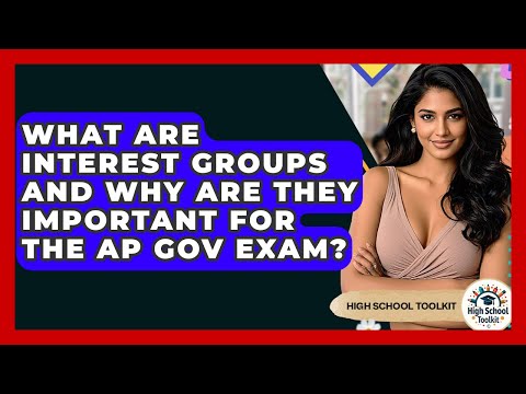 What Are Interest Groups And Why Are They Important For The AP Gov Exam? - High School Toolkit