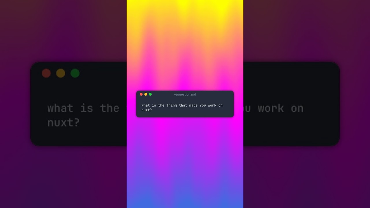 what is the thing that made you work on nuxt?