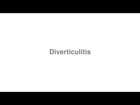 How to Pronounce "Diverticulitis"