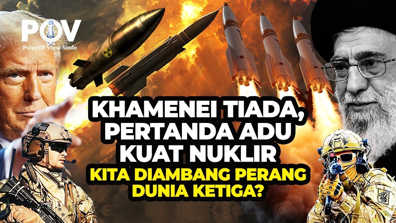 Khamenei Tiada, Pertanda Adu Kuat Nuklir: Kita Diambang Perang Dunia Ketiga? | POV | 03/03