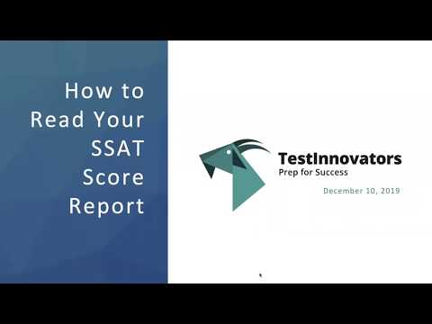 How to Read Your SSAT Score Report Webinar, December 10, 2019