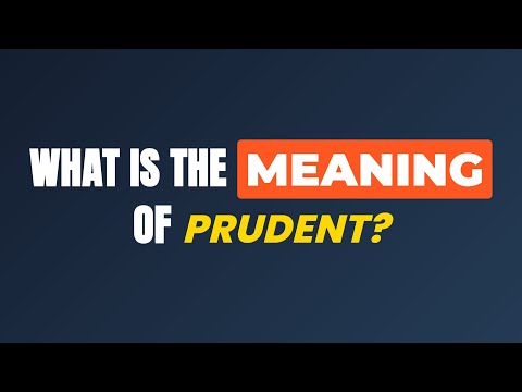 What is the meaning of Prudent?