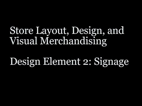 Store Layout, Design, & Visual Merchandising - Store Element 2 - Signage