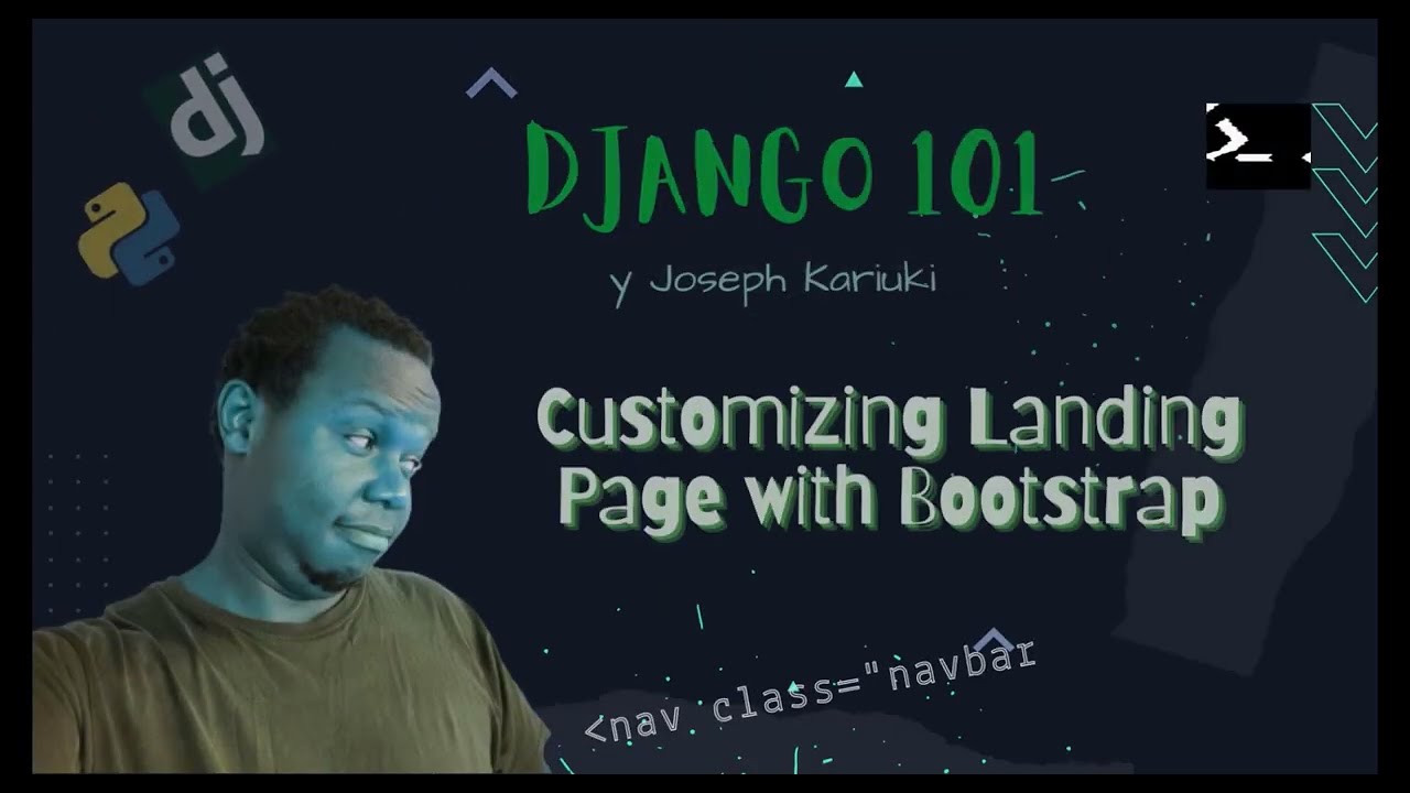 Python Django Tutorial -  Customizing Landing Page with Bootstrap