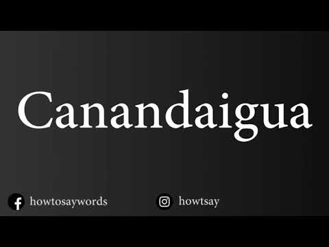 How To Pronounce Canandaigua