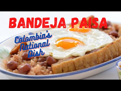 Bandeja Paisa, Digging into Colombia’s National Dish