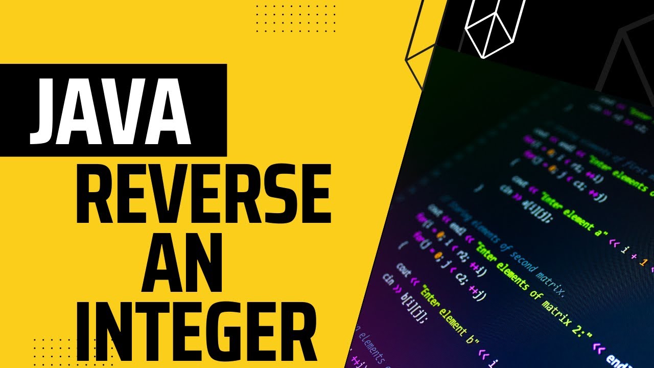 Reverse an integer in java | java coding interview questions