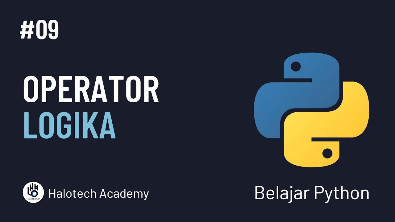 Belajar Python Dasar - #09 Operator Logika