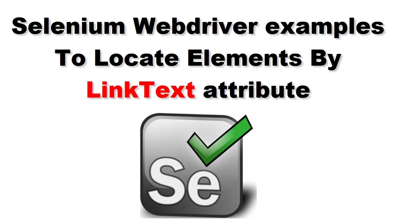 Selenium Tutorials | Selenium Script To Locate Web Element By LinkText