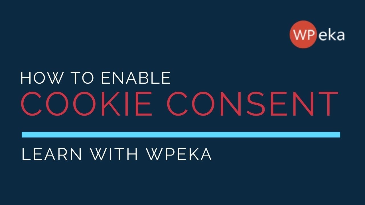 Cookie Consent Plugin for GDPR & CCPA: How to enable cookie consent on your website?