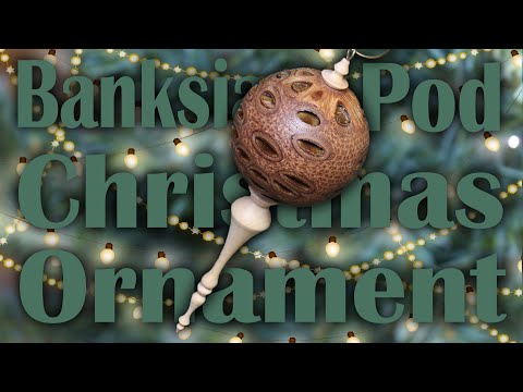 How To Make A Banksia Pod Christmas Tree Ornament, With Thin Sycamore Finials!