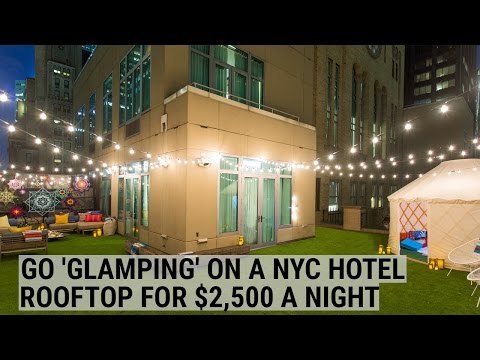 What it’s like to go ‘glamping' for $2,500 a night on a NYC hotel rooftop