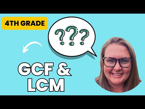 Week 13: 4th Grade GCF & LCM HW Review: Secrets of Greatest Common Factor and Least Common Multiple