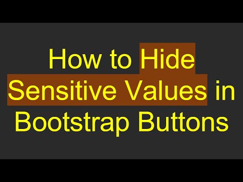 How to Hide Sensitive Values in Bootstrap Buttons