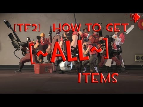 Steam Community :: Video :: TF2 How to get ALL ITEMS