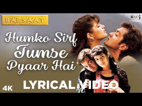 Humko Sirf Tumse Pyaar Hai Lyrical - Barsaat | Bobby Deol, Twinkle Khanna | Kumar Sanu, Alka Yagnik