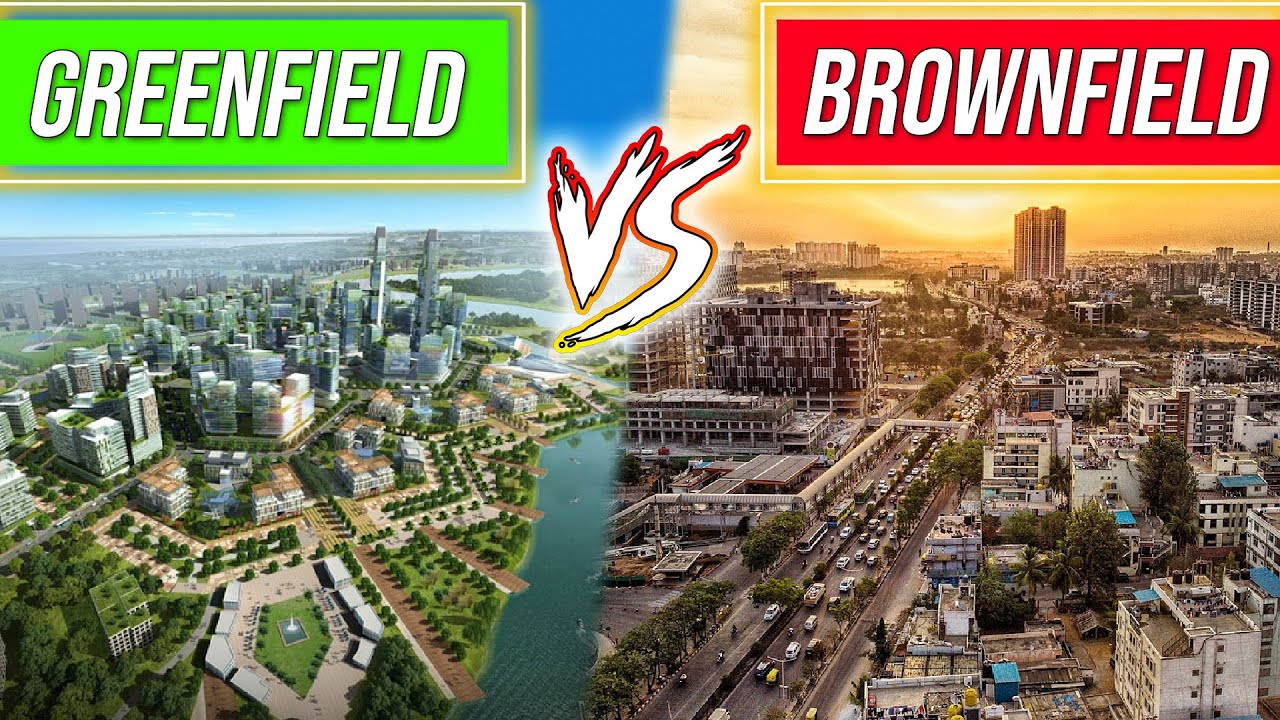 Greenfield Vs Brownfield Development || Which is Better ||