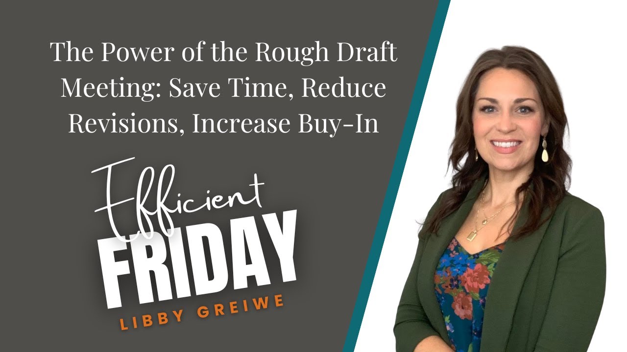 The Power of the Rough Draft Meeting: Save Time, Reduce Revisions, Increase Buy-In
