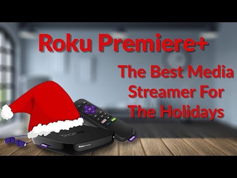 Roku Premiere+ The Best Media Streamer For The Holidays - YouTube Tech Guy