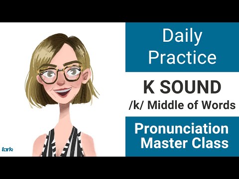 K Sound MIDDLE of Words Daily Pronunciation Practice - American English Consonants Master Class