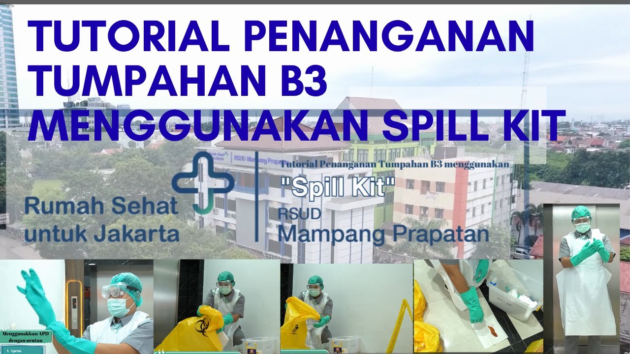 Tutorial  Penanganan Tumpahan B3 Menggunakan Spill Kit