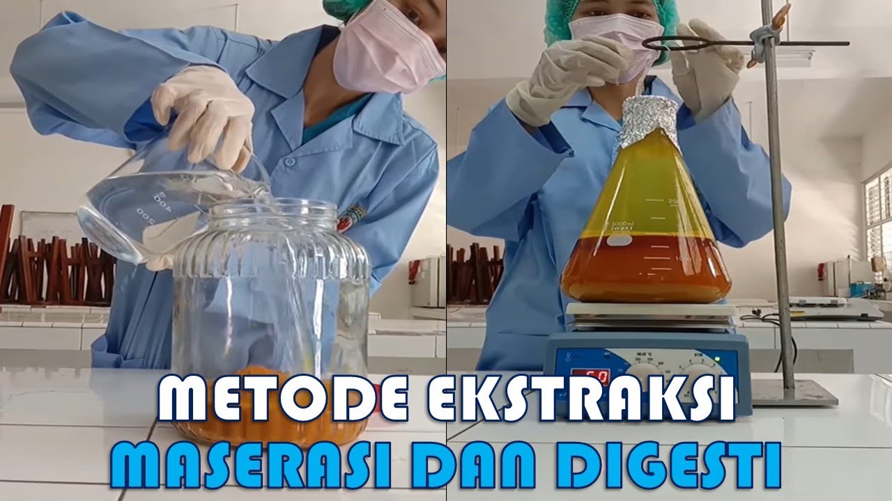 Understanding the Extraction Methods of Maceration and Digestion ...