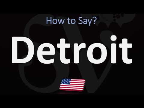 How to Pronounce Detroit, Michigan?