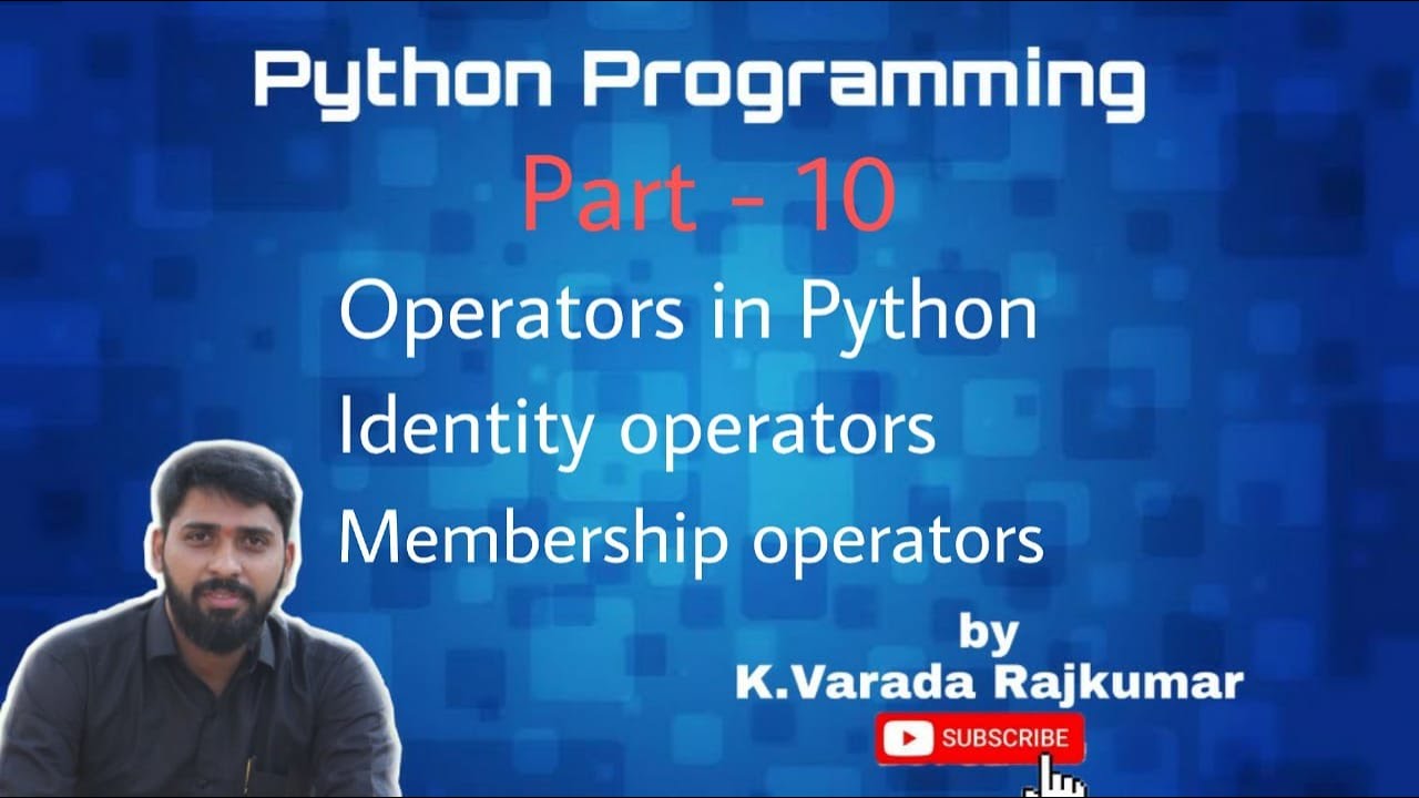 Python Programming (Part - 10) Operators in Python(Identity & Membership Operators)