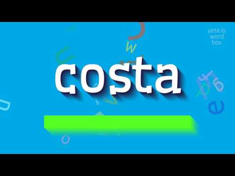 How to say "costa"! (High Quality Voices)