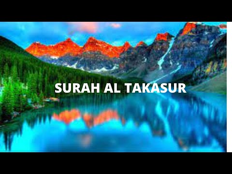 Surah Al Takasur ( No of Surah - 102). Best recitation of the world.