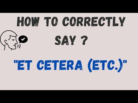 How to correctly say "Et cetera" (etc.) | Master Pronunciation |