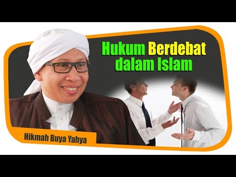 Hukum Berdebat dalam Islam - Hikmah Buya Yahya