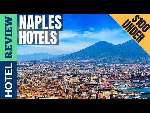 ✅Naples: Best Hotel In Naples [Under $100] (2022)