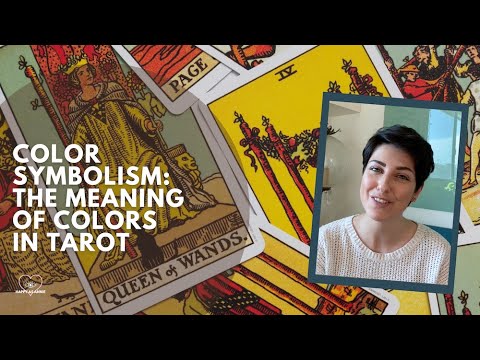 COLOR SYMBOLISM IN TAROT - The Meaning of Colors in Tarot Cards