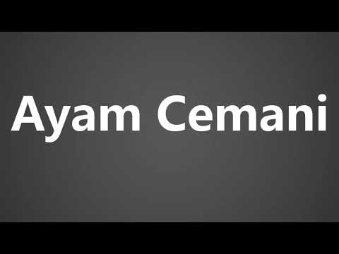 How To Pronounce Ayam Cemani